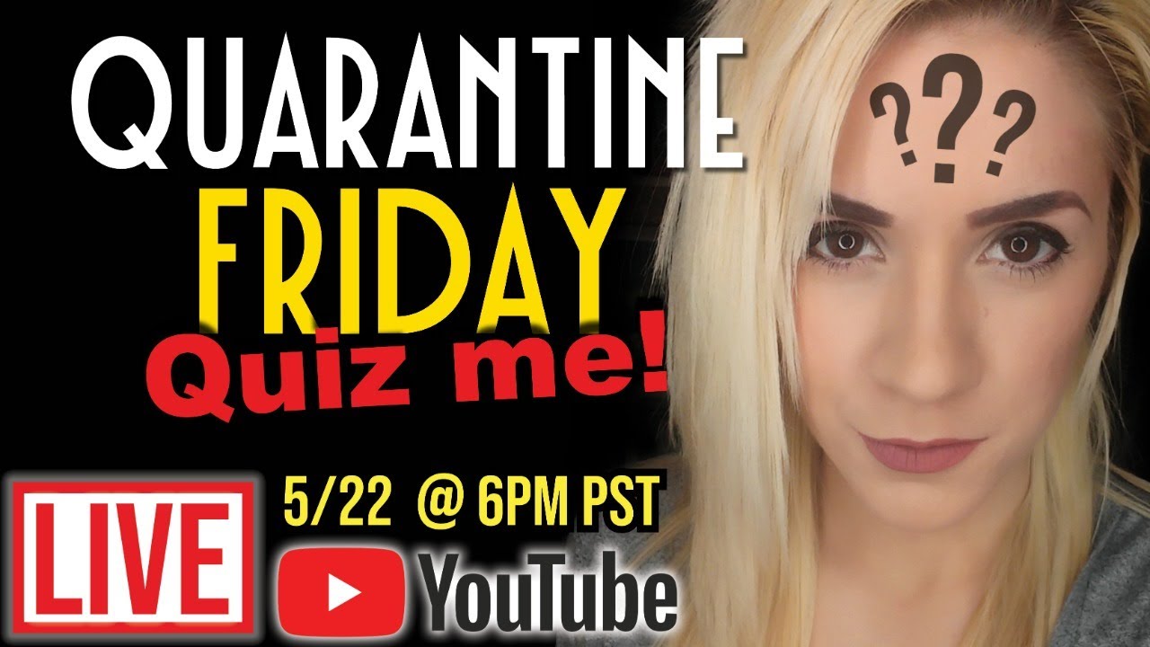 QUARANTINE FRIDAY: Quiz me! - YouTube