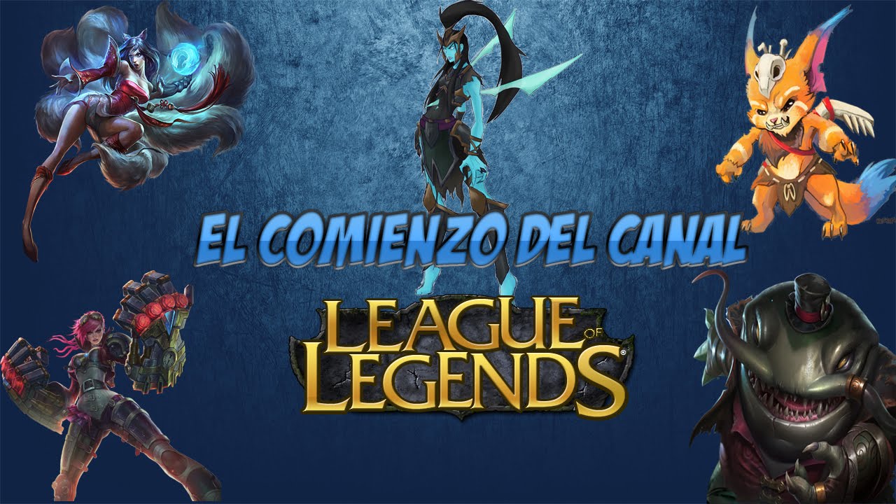 El comienzo del canal - League of Legends - YouTube