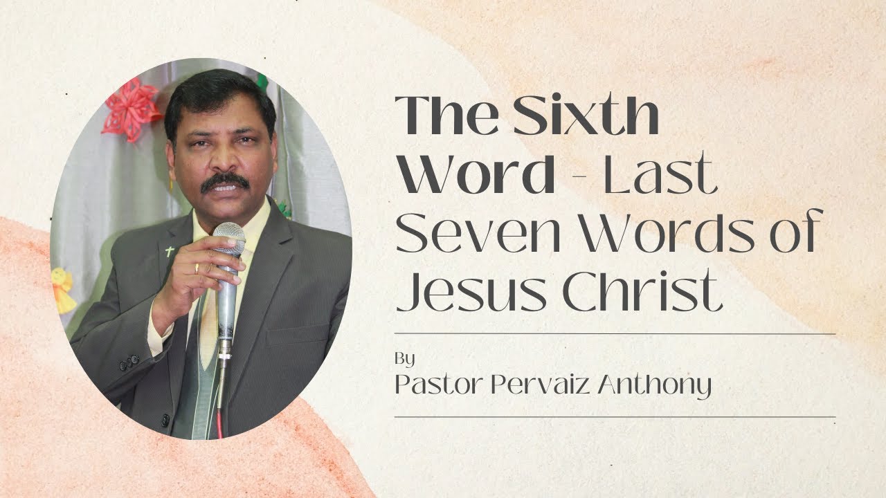 The Sixth Word Last Seven Words Of Jesus Christ. || چھٹا کلمہ - YouTube