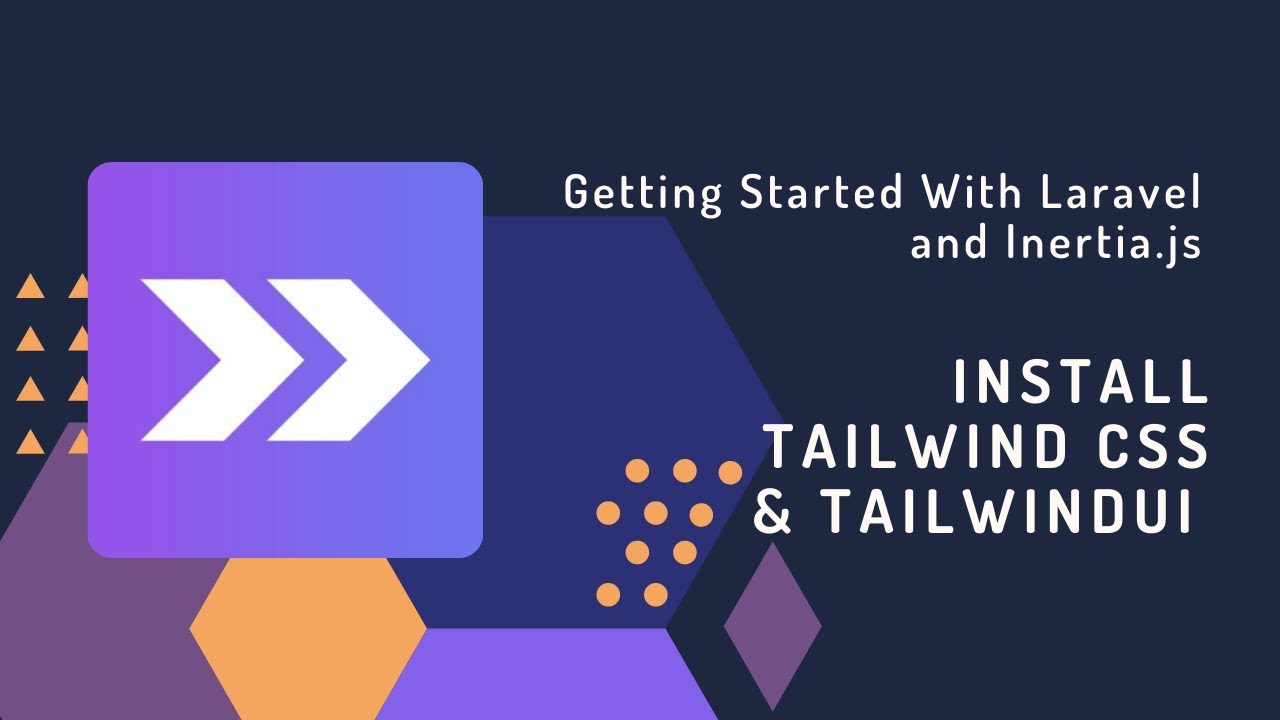 Getting Started With Laravel And Inertiajs Part04 Install Tailwind Css And Tailwindui Youtube