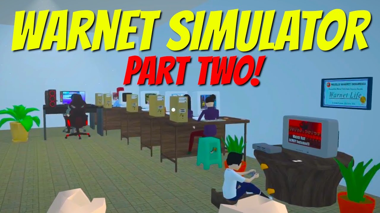 Warnet Simulator | The game continues! | Ep.2 - YouTube
