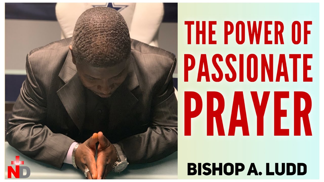 New Direction Church - The Power of Passionate Prayers- Bishop Adolph ...
