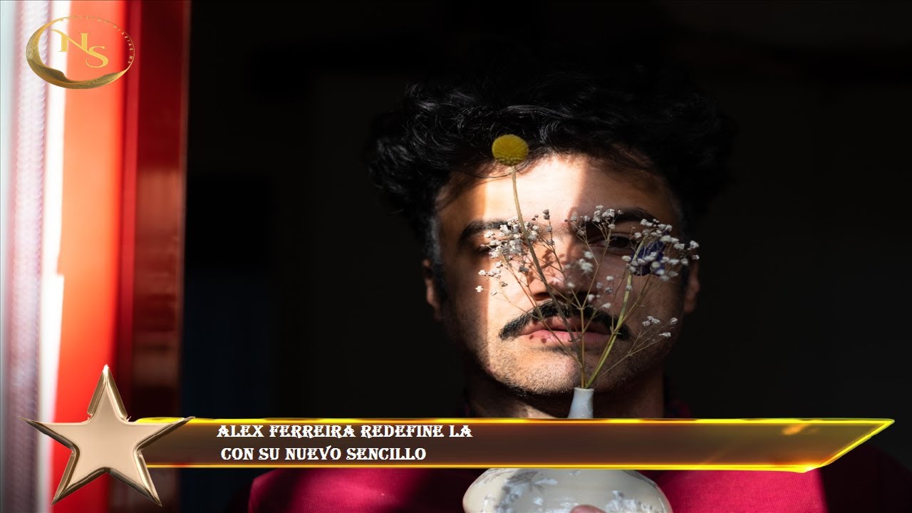 Alex Ferreira redefine la con su nuevo sencillo - YouTube