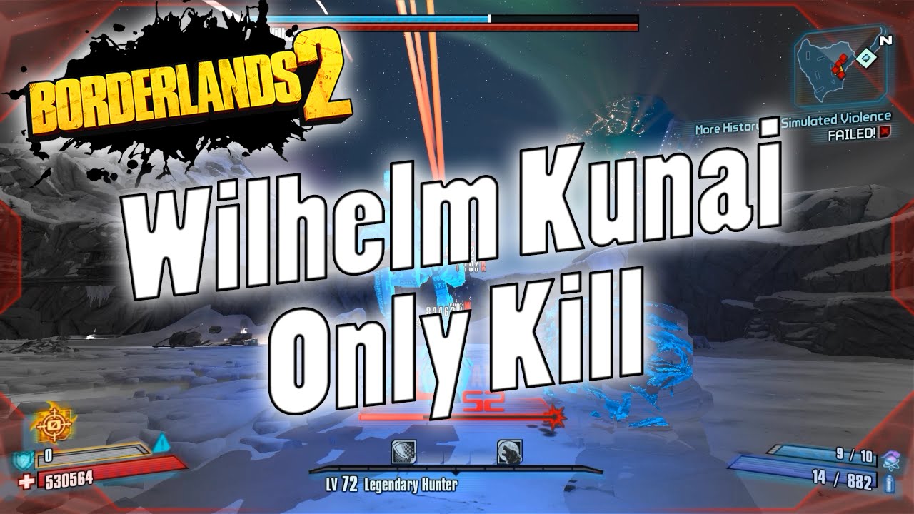 Borderlands 2 | OP0 Wilhelm Kunai Only Kill - YouTube