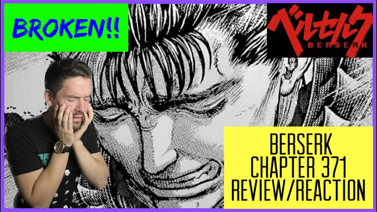 Guts Reaches His Breaking Point!! | BERSERK Chapter 371 Review/Reaction ...