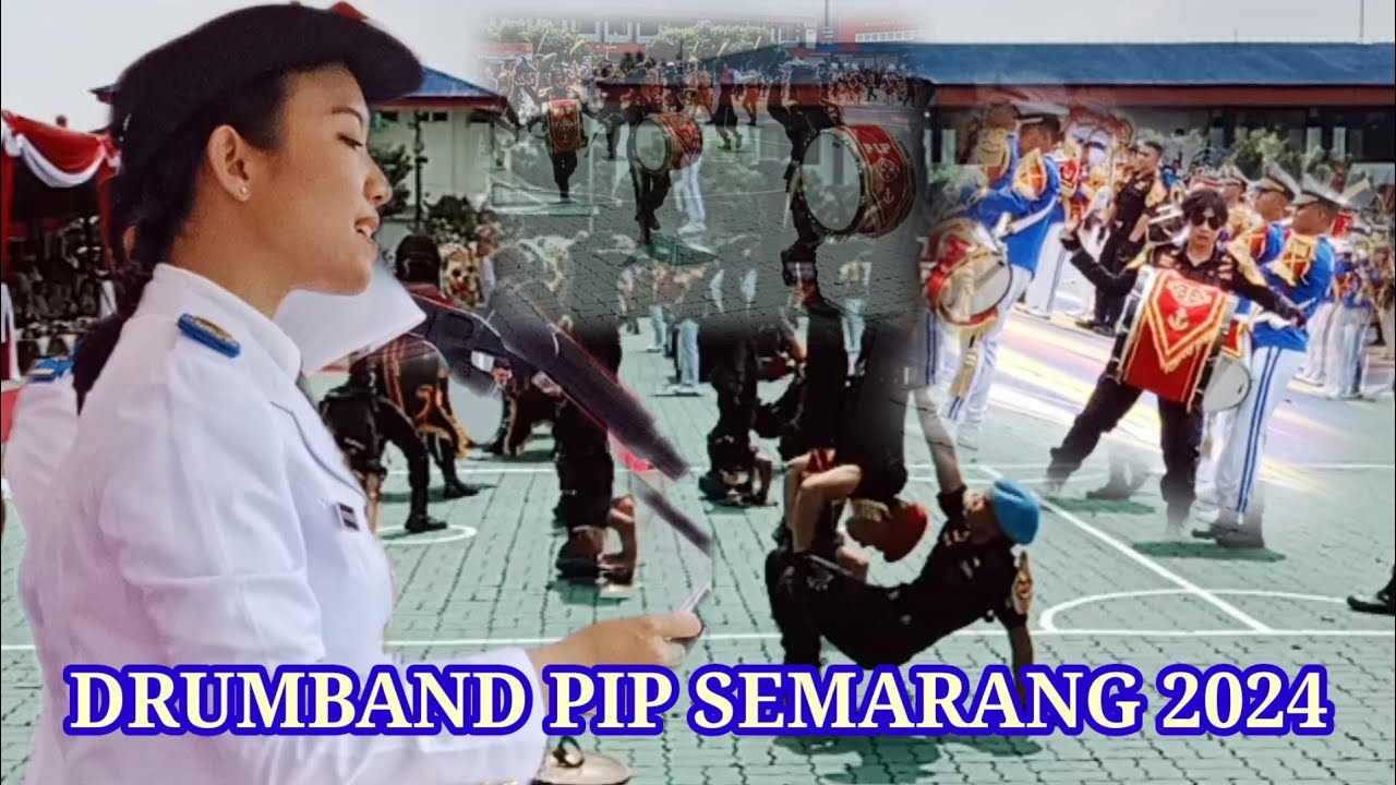 DRUMBAND PIP SEMARANG 2024 [FULL] - YouTube