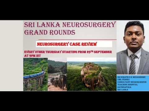 Sri Lanka Neurosurgery Grand Rounds Sept 29, 2022 - YouTube
