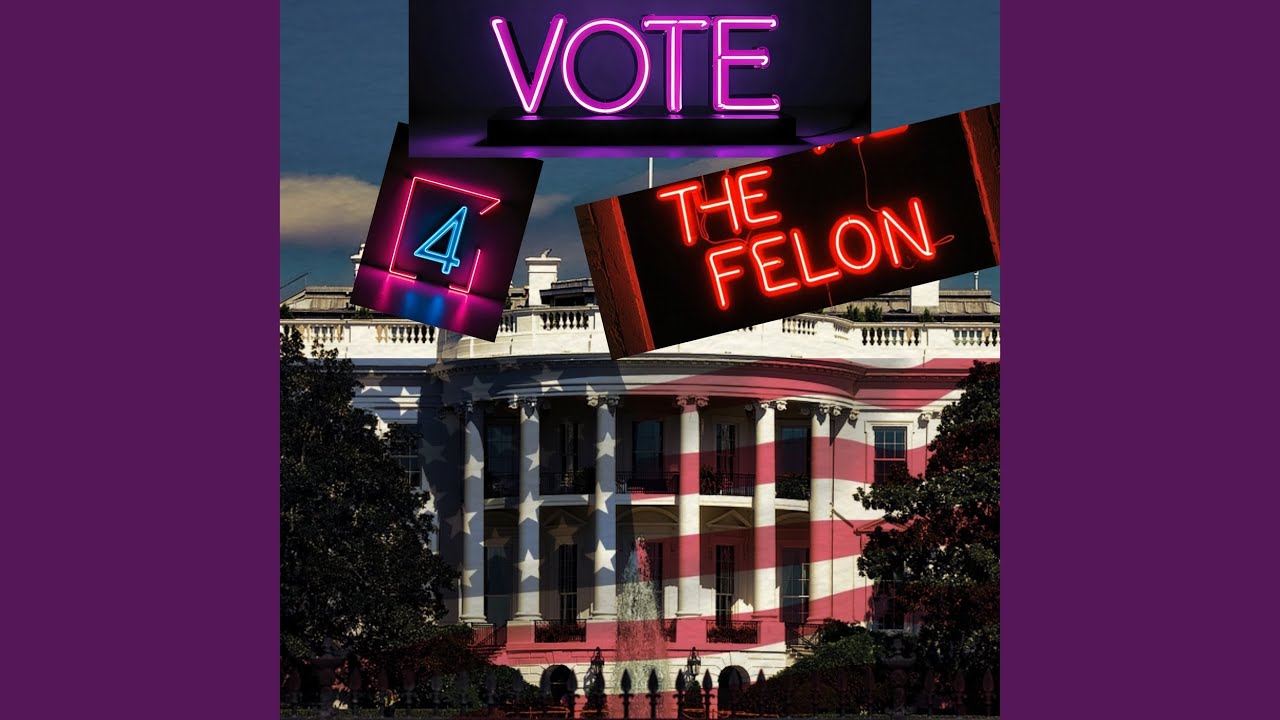Vote 4 the Felon - YouTube