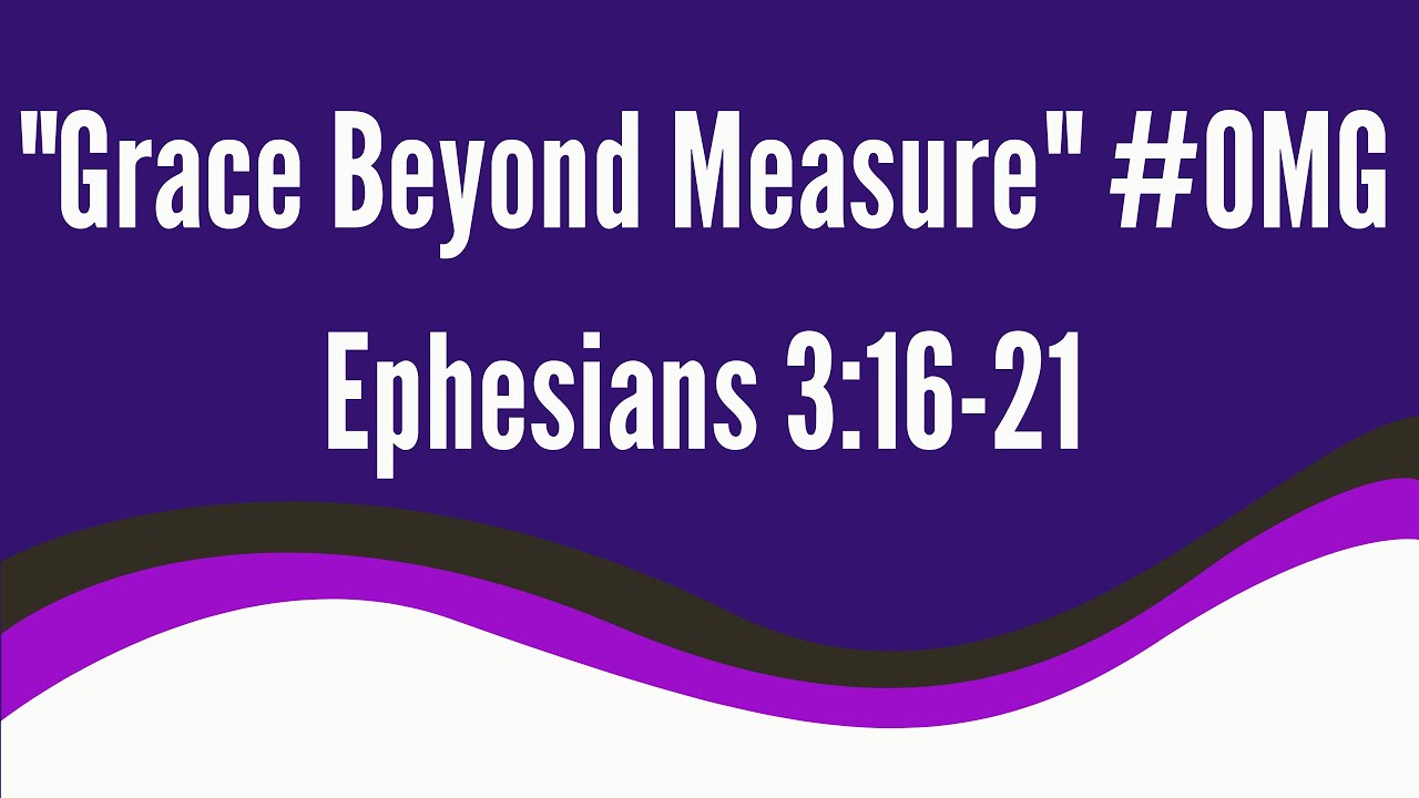 "Grace Beyond Measure" #OMG - YouTube