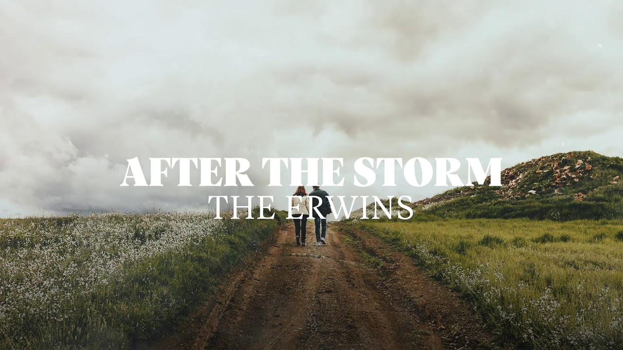 “After the Storm” (Official Lyric Video)- The Erwins - YouTube