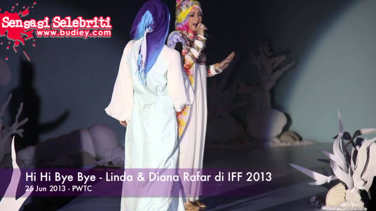 Hi Hi Bye Bye Linda & Diana Rafar di IFF 2013 - YouTube