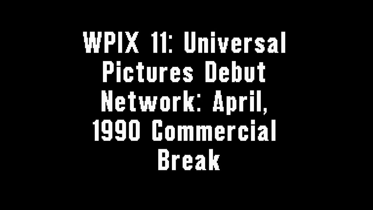 WPIX 11: Universal Pictures Debut Network: April, 1990 Commercial Break ...