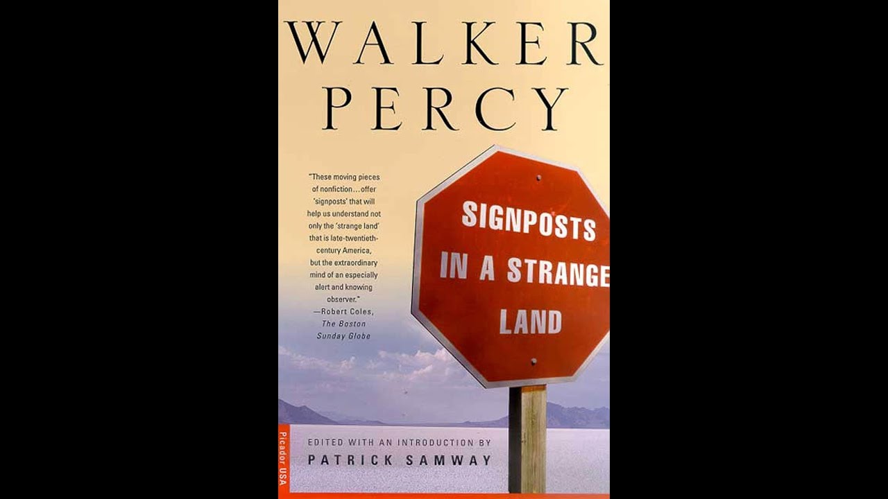 "Signposts in a Strange Land" By Walker Percy - YouTube