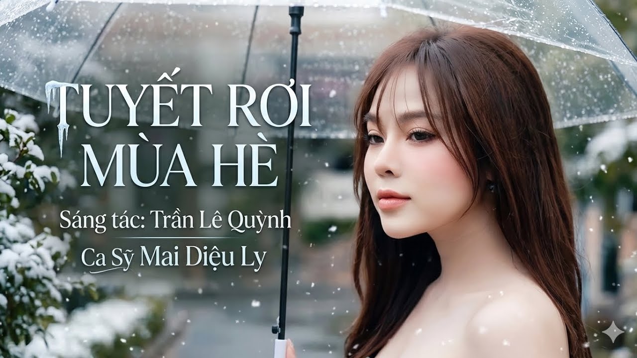Tuyết Rơi Mùa Hè (St: Trần Lê Quỳnh) - Mai Diệu Ly | Official Music ...