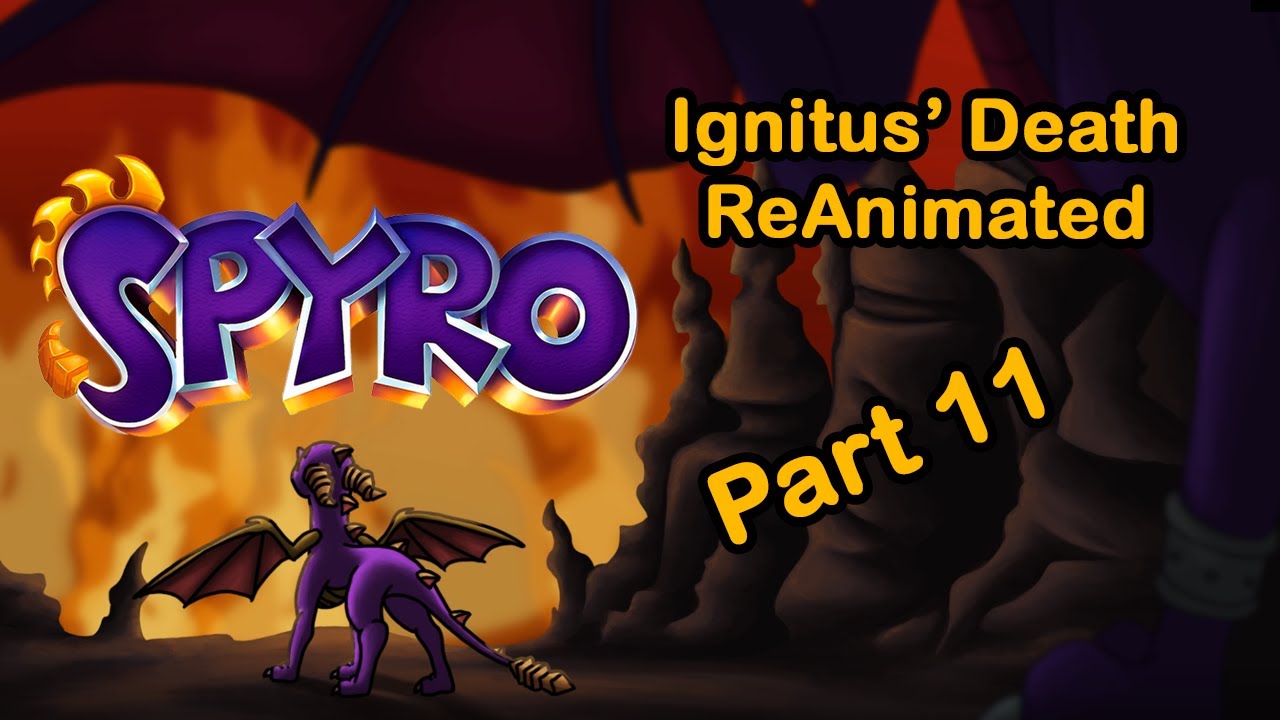 Spyro ReAnimated - Ignitus' Death [Part 11] - YouTube