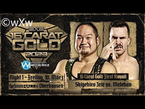 Shigehiro Irie vs Metehan / 16 Carat Gold 2023 First Round / wXw 16 ...
