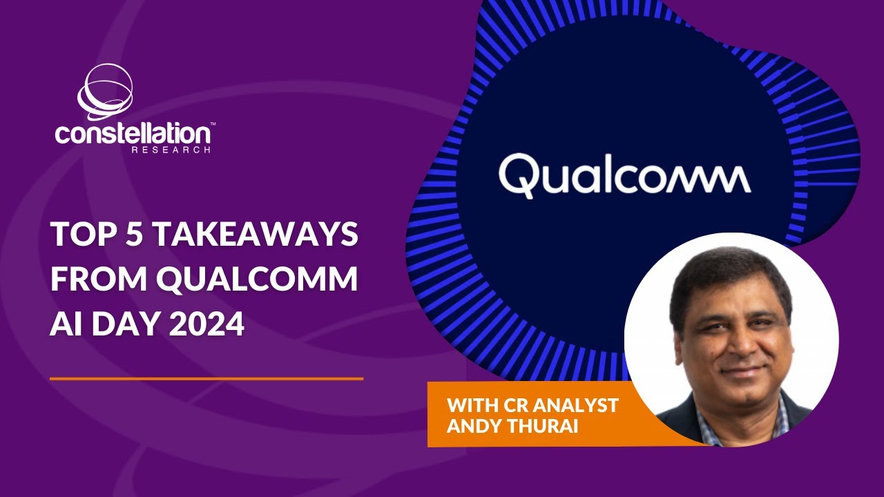 Top 5 Takeaways from Qualcomm AI Day | With Analyst Andy Thurai - YouTube