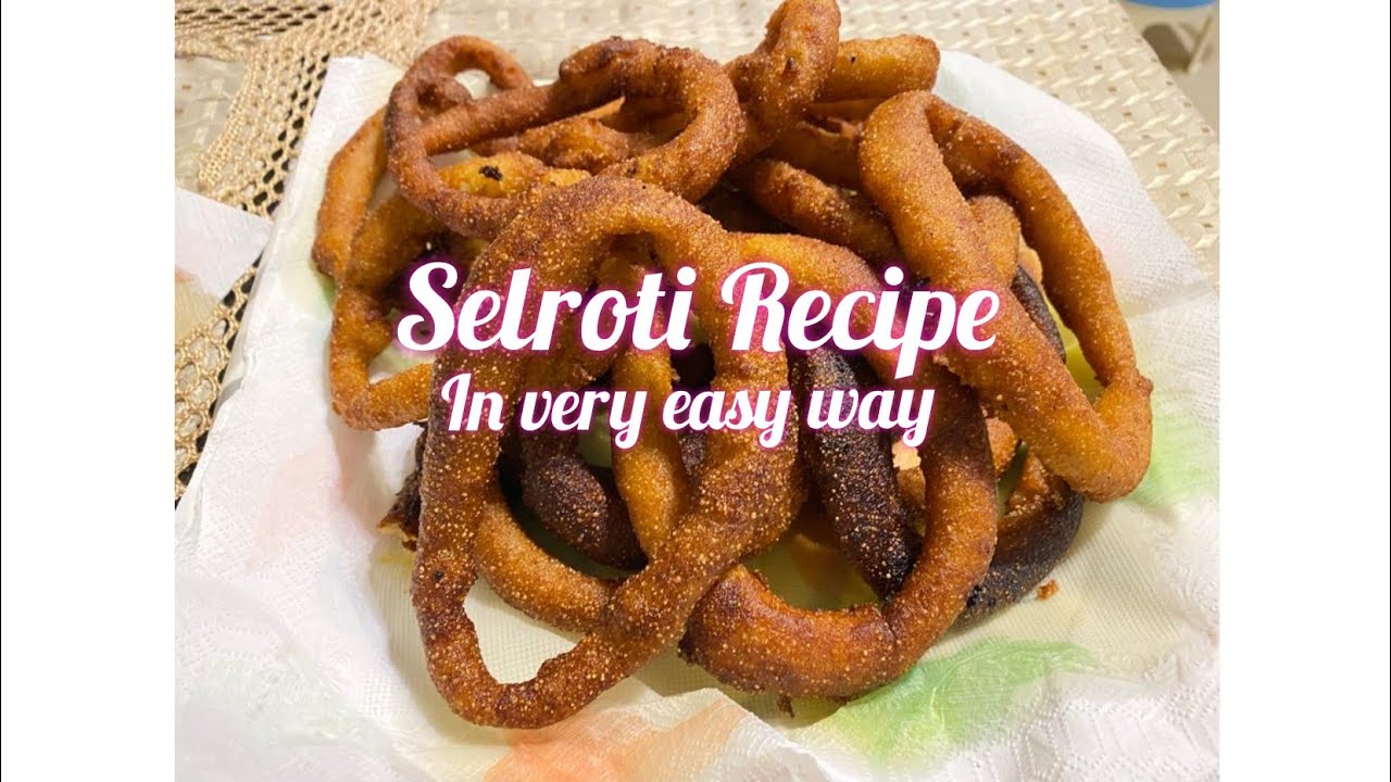 Selroti Recipe in easy way | How to make Selroti - YouTube