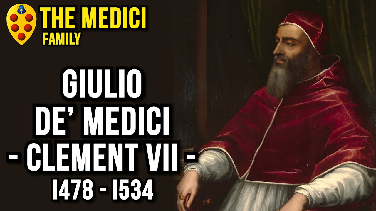 Giulio de' Medici (Pope Clement VII) - The Medici Family History - YouTube