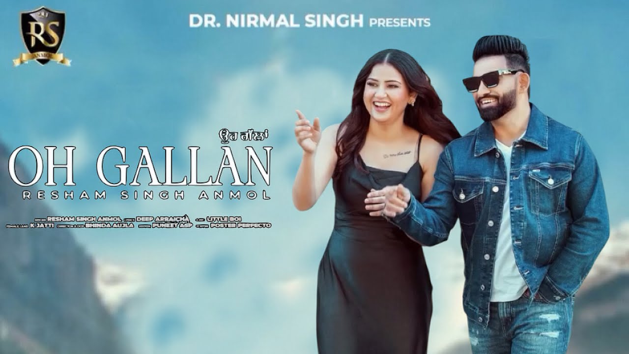 Oh Gallan Song - Resham Singh Anmol | K Jatti | New Song | Resham Singh Anmol New Song 2024 ...
