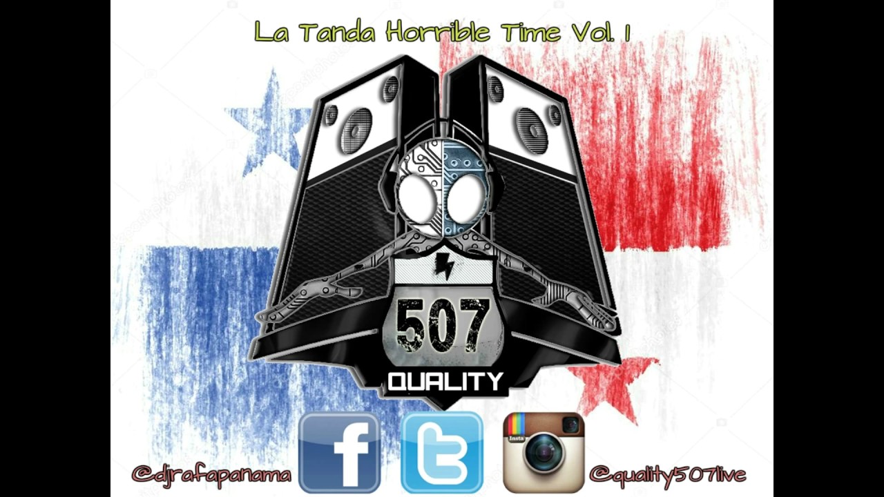 La Tanda Horrible Time Vol 1 By DjRafaPanama YouTube la-tanda-horrible-time-vol-1-by-djrafapanama-youtube