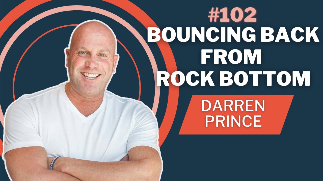 Darren Prince | Bouncing Back From Rock Bottom #102 - YouTube