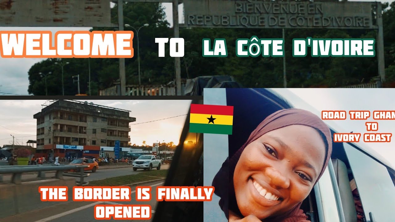 My Detailed Road trip Experience from Ghana To Ivory coast - YouTube