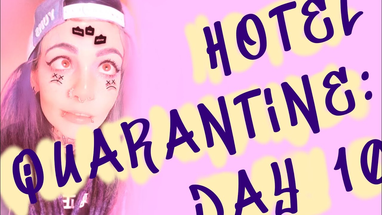 Hotel Quarantine: Day 10 - YouTube