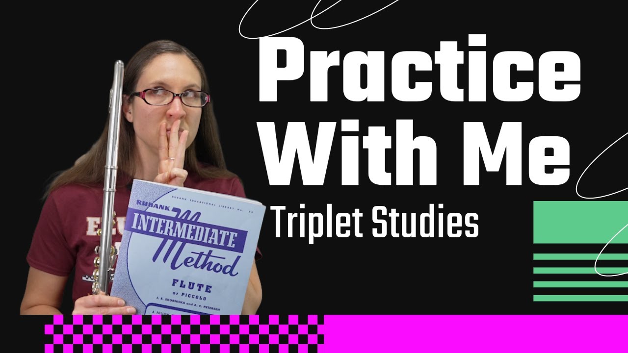 Triplet Studies | Rubank Intermediate Method For Flute | Practice Flute ...