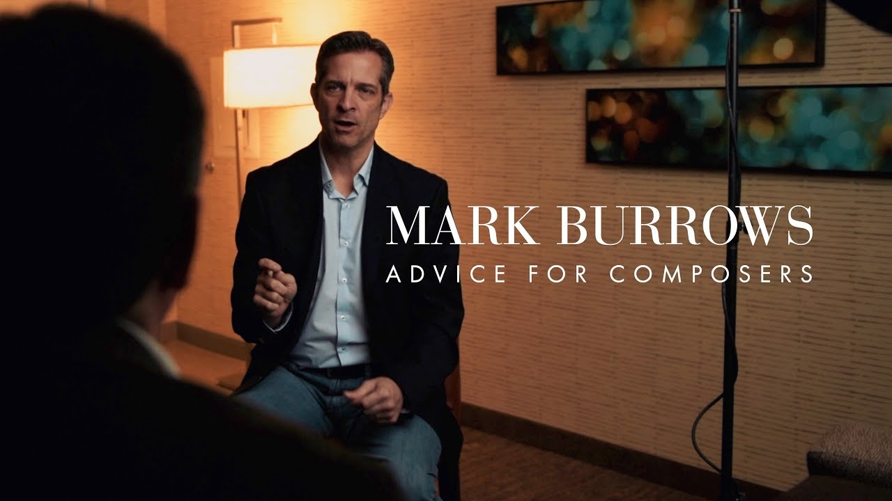 Mark Burrows - Advice for Composers - YouTube