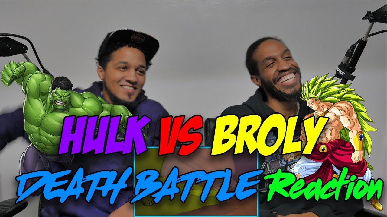Hulk VS Broly (Marvel VS Dragon Ball) DEATH BATTLE Reaction - YouTube