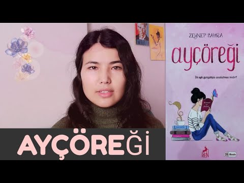 AYÇÖREĞİ (Zeynep Sahra) || KİTAP ÖZETİ