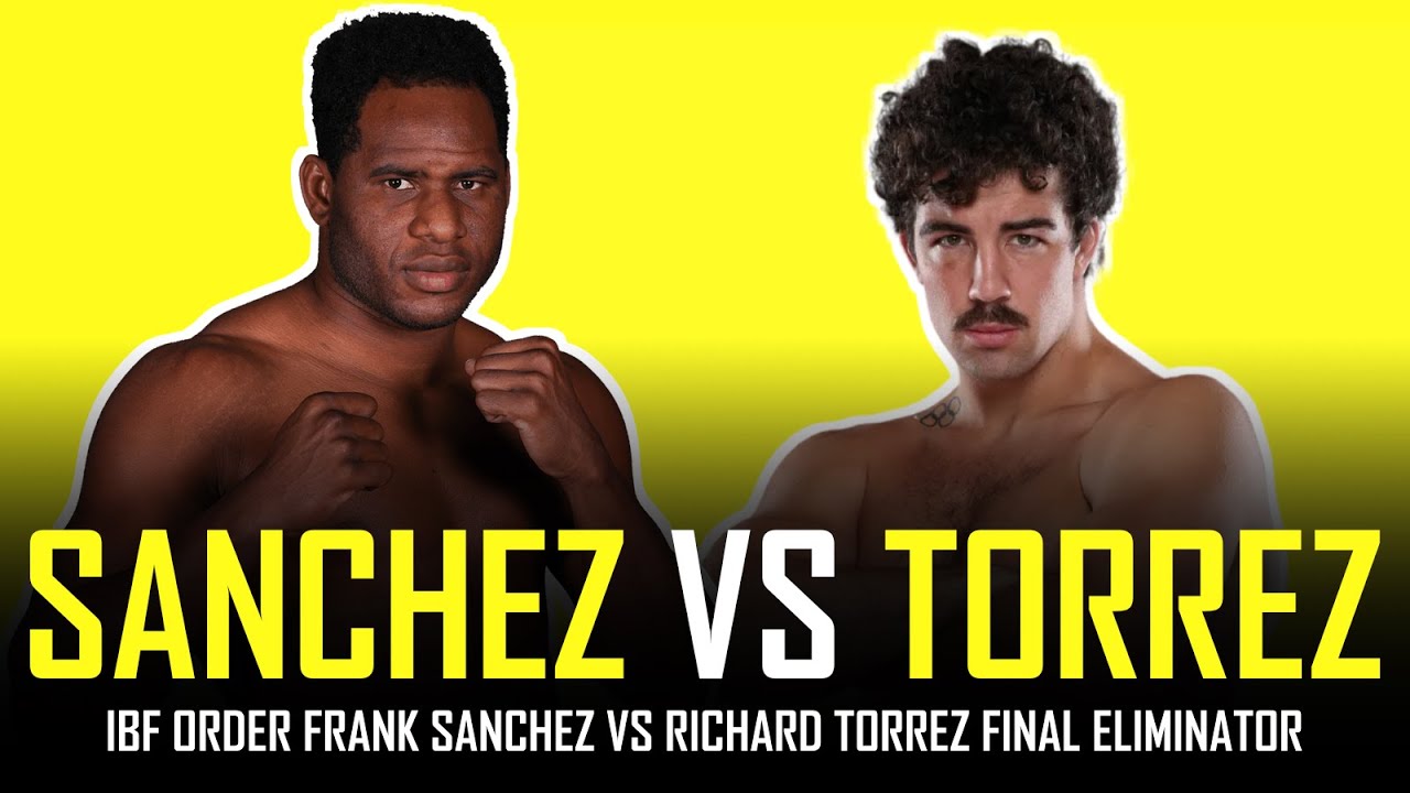 FRANK SANCHEZ VS RICHARD TORREZ - IBF FINAL ELIMINATOR 👀 - YouTube