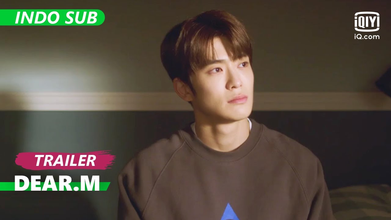 Trailer : Dear M [INDO SUB] | Dear.M | iQiyi Indonesia - YouTube