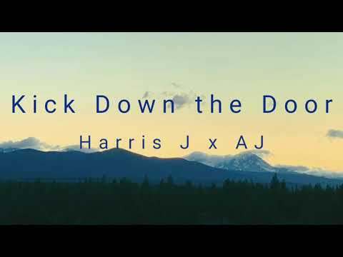 Kick Down The Door - Harris J x AJ Jung (Lyrics)