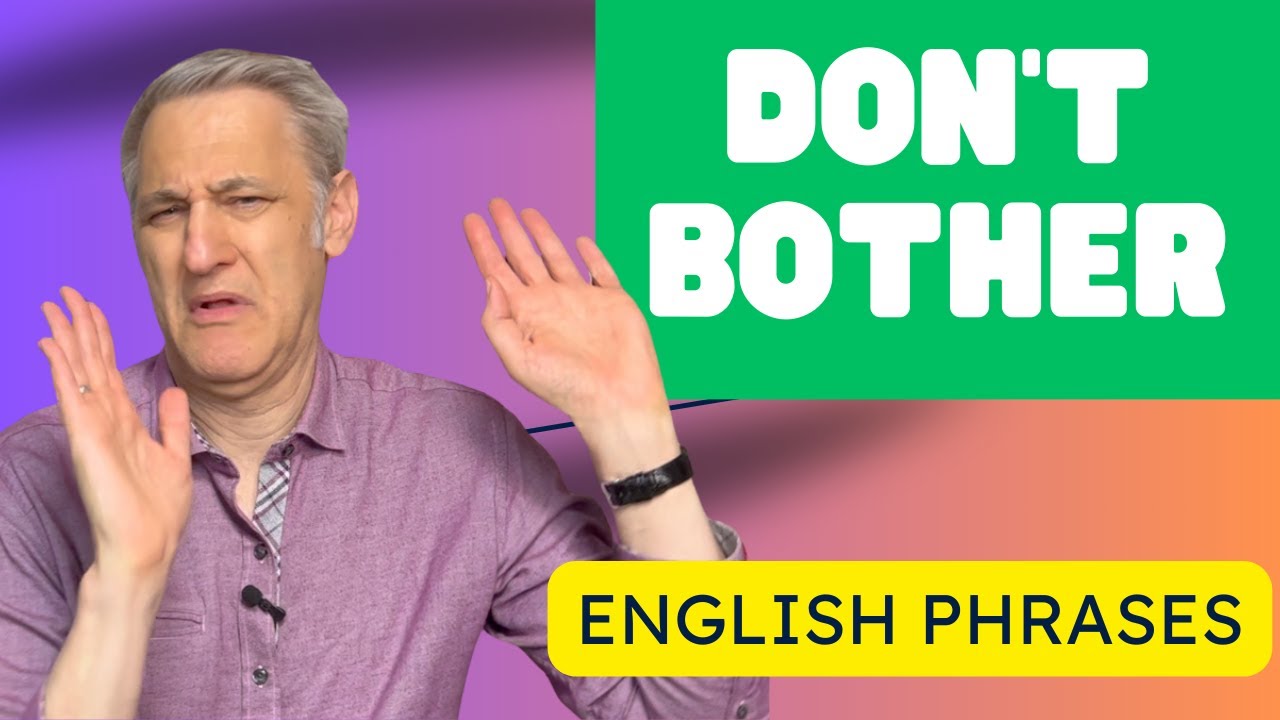 Don't Bother! Mastering the Art of Polite Declination | Essential English Phrases Explained ...