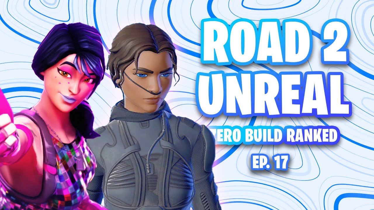 FORTNITE Zero Build Ranked: ROAD TO UNREAL EP. 17 - YouTube