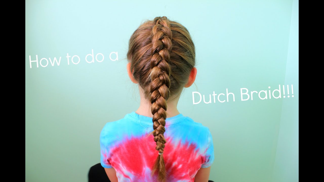 How to do a Dutch Braid! - YouTube