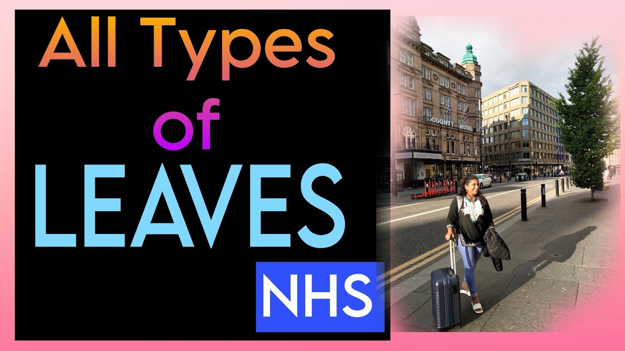 Types of Leaves for nurses in NHS|| #leaves #nhs #nurses #uk #england ...