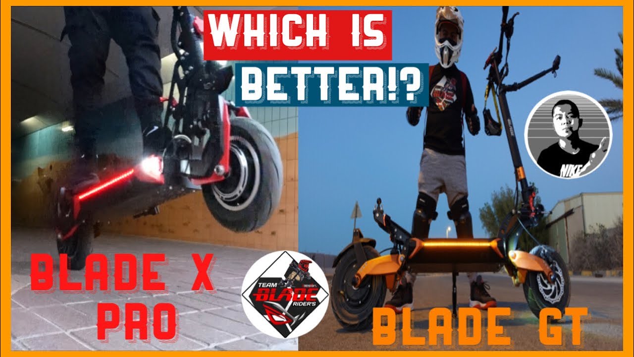 BLADE GT 2022 vs BLADE X PRO 2022 | COMPARISON + FULL SPECS & FEATURES ...