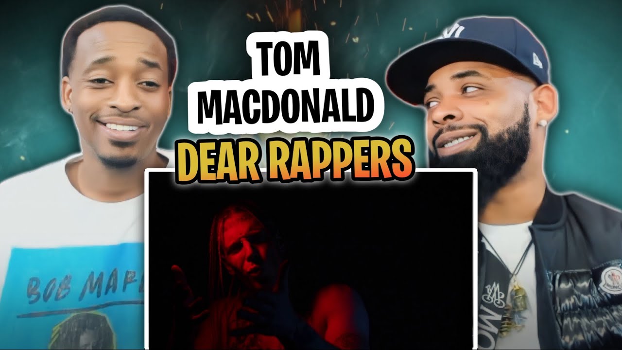 AMERICAN RAPPER REACTS TO -Tom MacDonald - "Dear Rappers" - YouTube