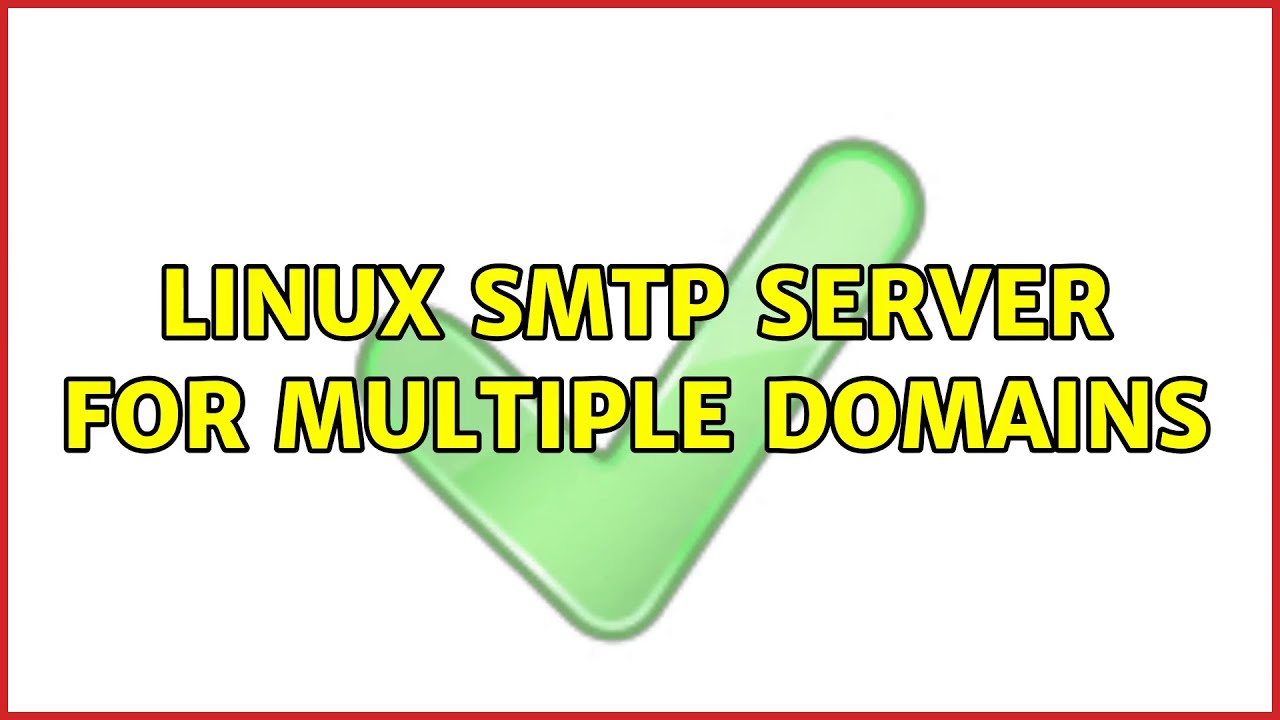 Linux SMTP Server for Multiple Domains - YouTube