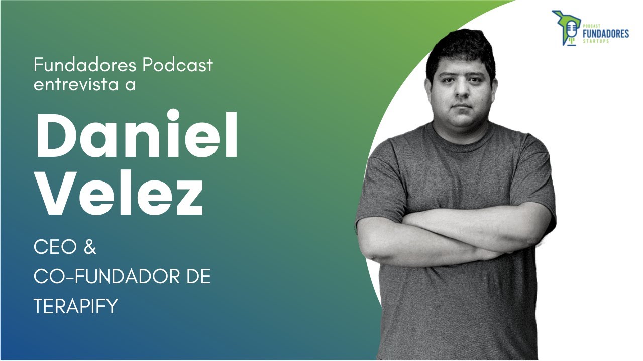 Daniel Velez CEO de Terapify | Como mejorar la salud mental ...