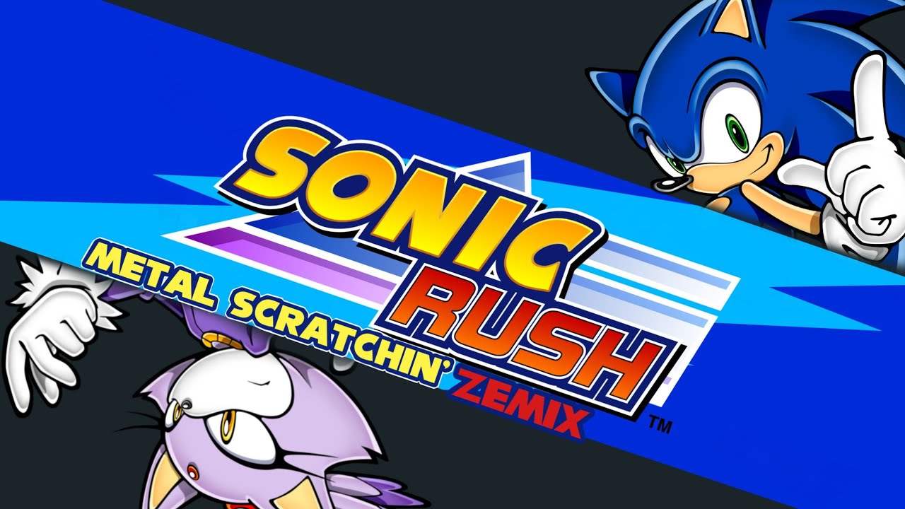 Sonic Rush - Metal Scratchin' Remix | (Zemix) - YouTube