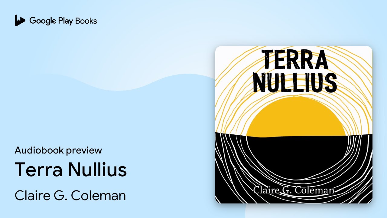 Terra Nullius by Claire G. Coleman · Audiobook preview - YouTube