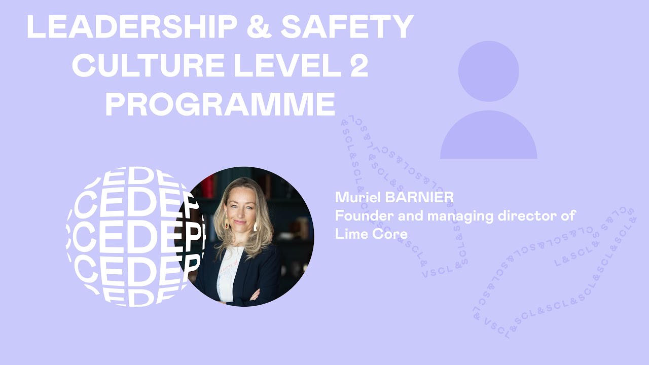 CEDEP Leadership & Safety Culture Programme L&SC 2.0 | Executive Education - YouTube