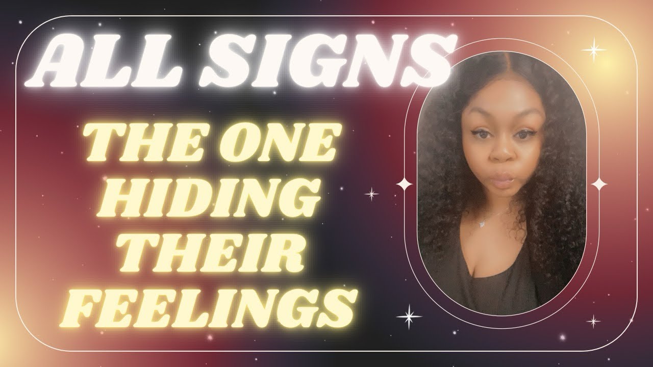 All Signs 💕 The One Hiding Their Feelings From You | Feelings & Next ...