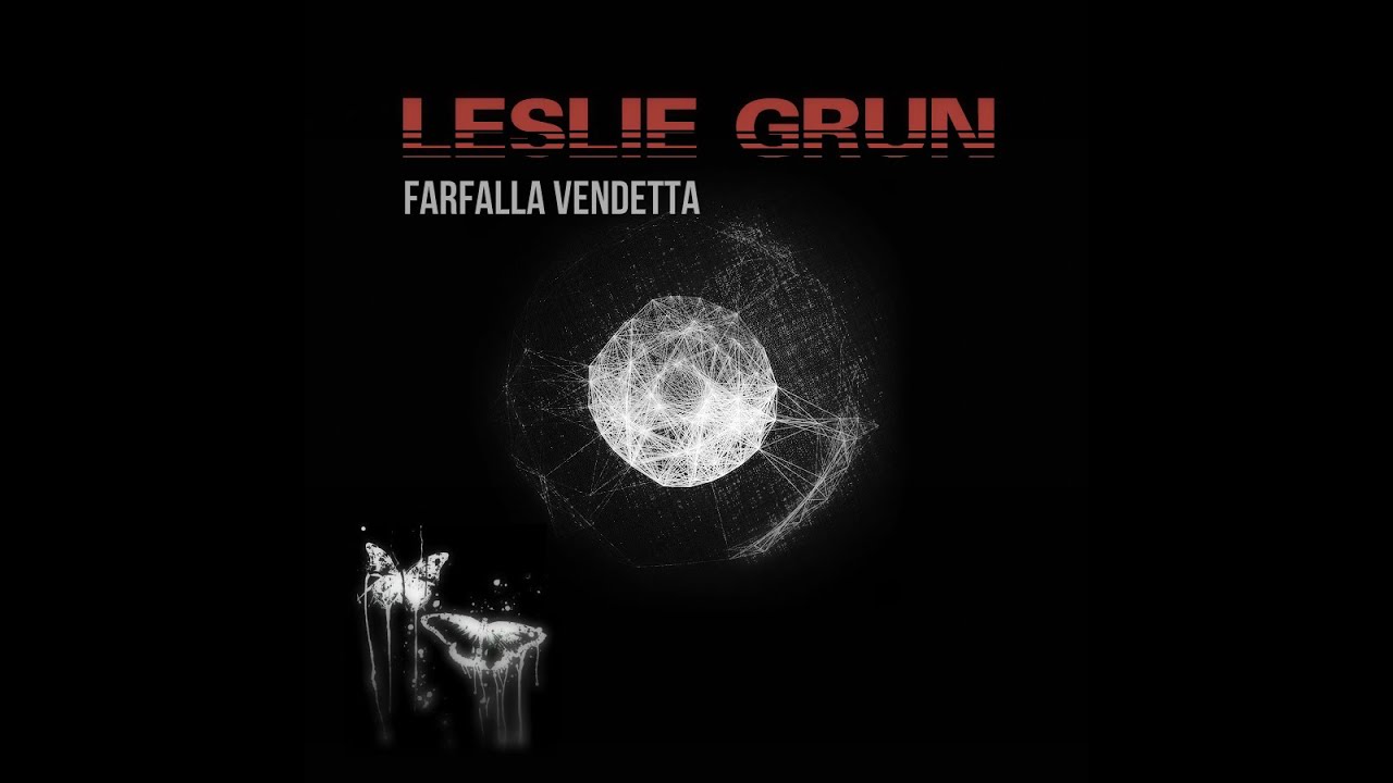 Leslie Grun - Farfalla Vendetta (Álbum completo) - YouTube
