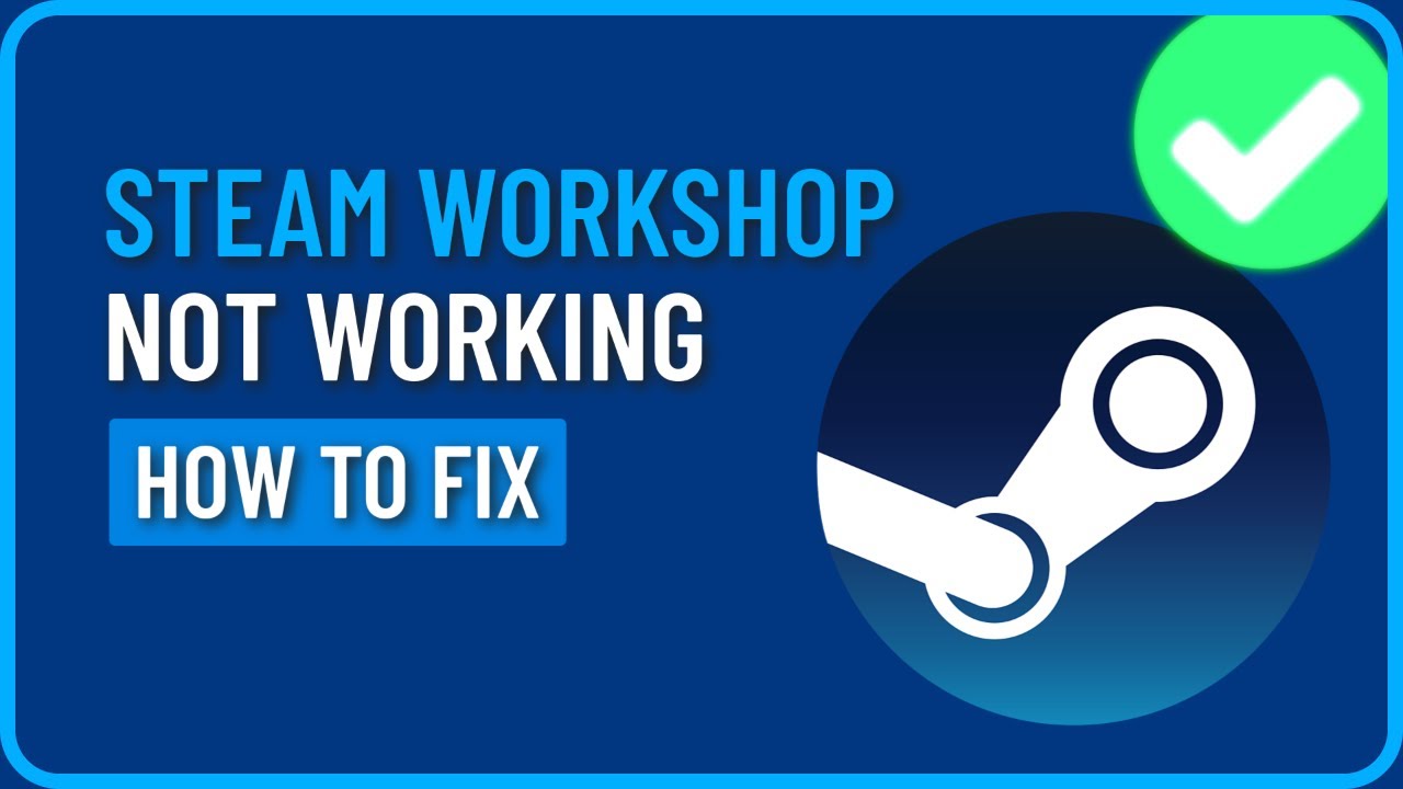 How to Fix Steam Workshop Downloader Not Working | How to Fix Steam ...