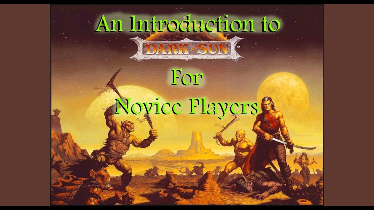 An Introduction to Dark Sun for Novice Players - YouTube